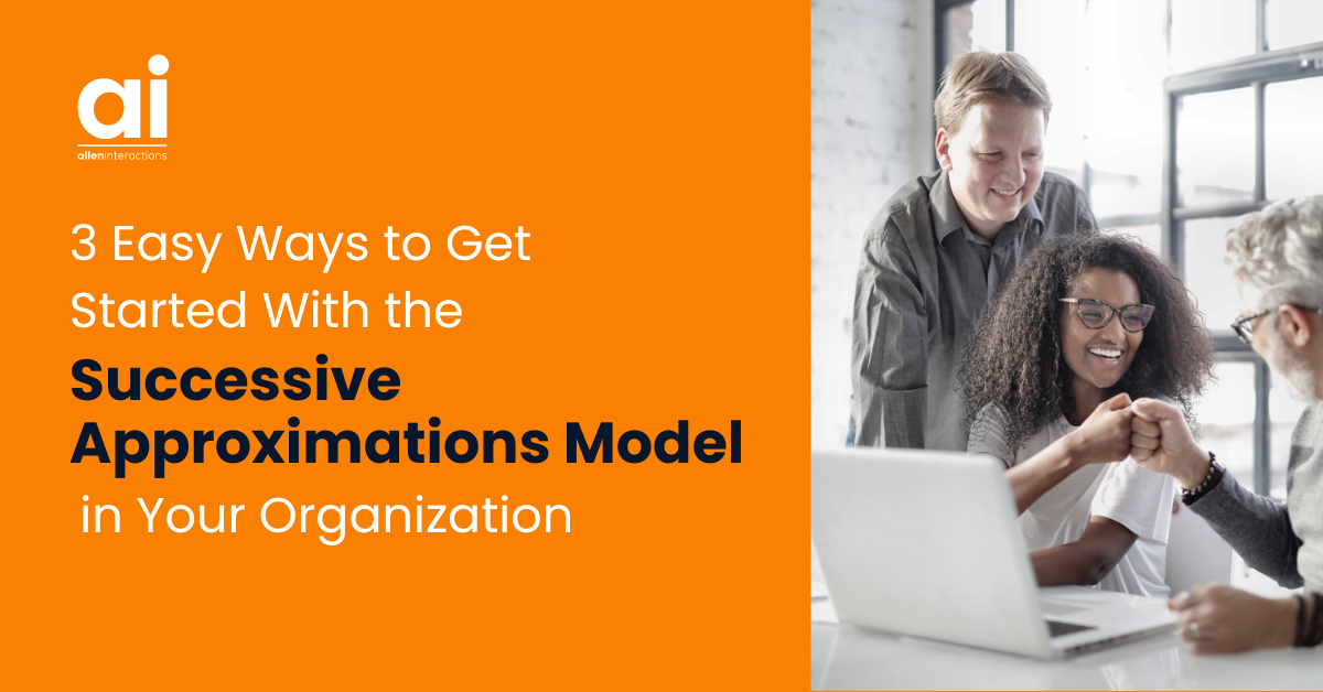 3 Easy Ways to Get Started With the Successive Approximations Model